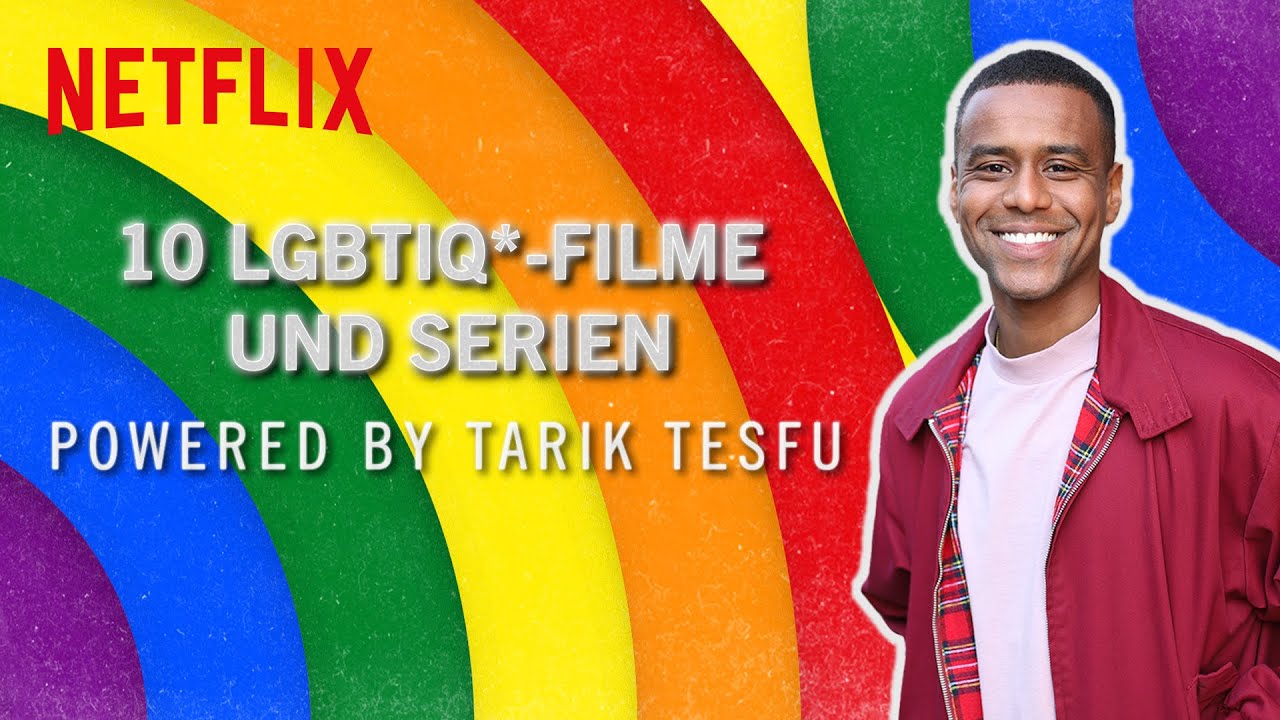 10 LGBTIQ*-Filme und Serien | Powered by Tarik Tesfu | Netflix ...