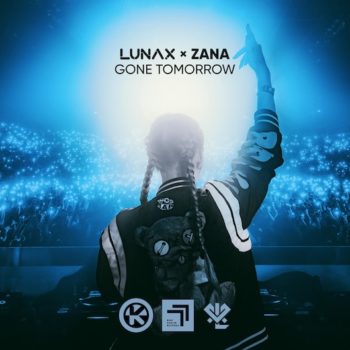 LUNAX & ZANA mit neuem Club-Smasher - "Gone Tomorrow" › YAGALOO music ...